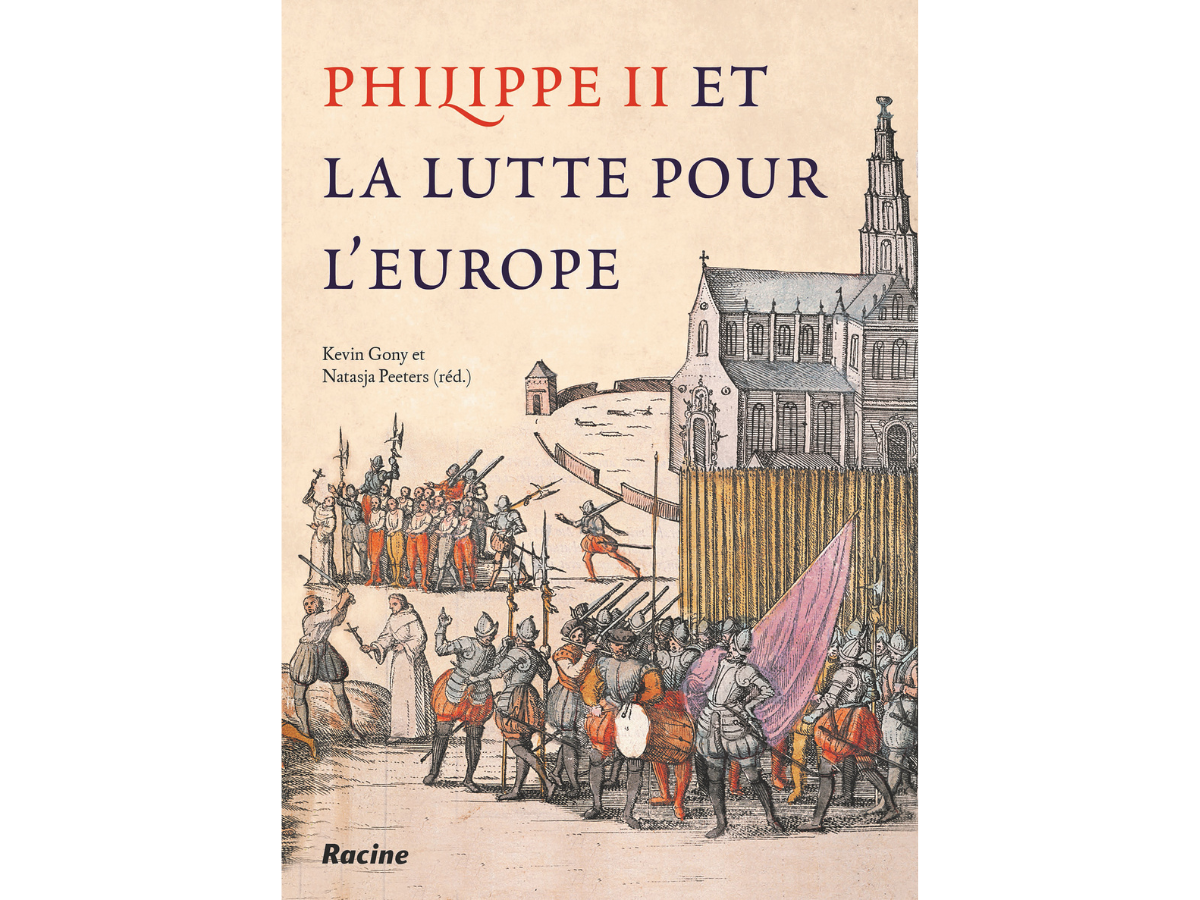 Philippe II et la lutte pour l’Europe - Boutique l'Avenir